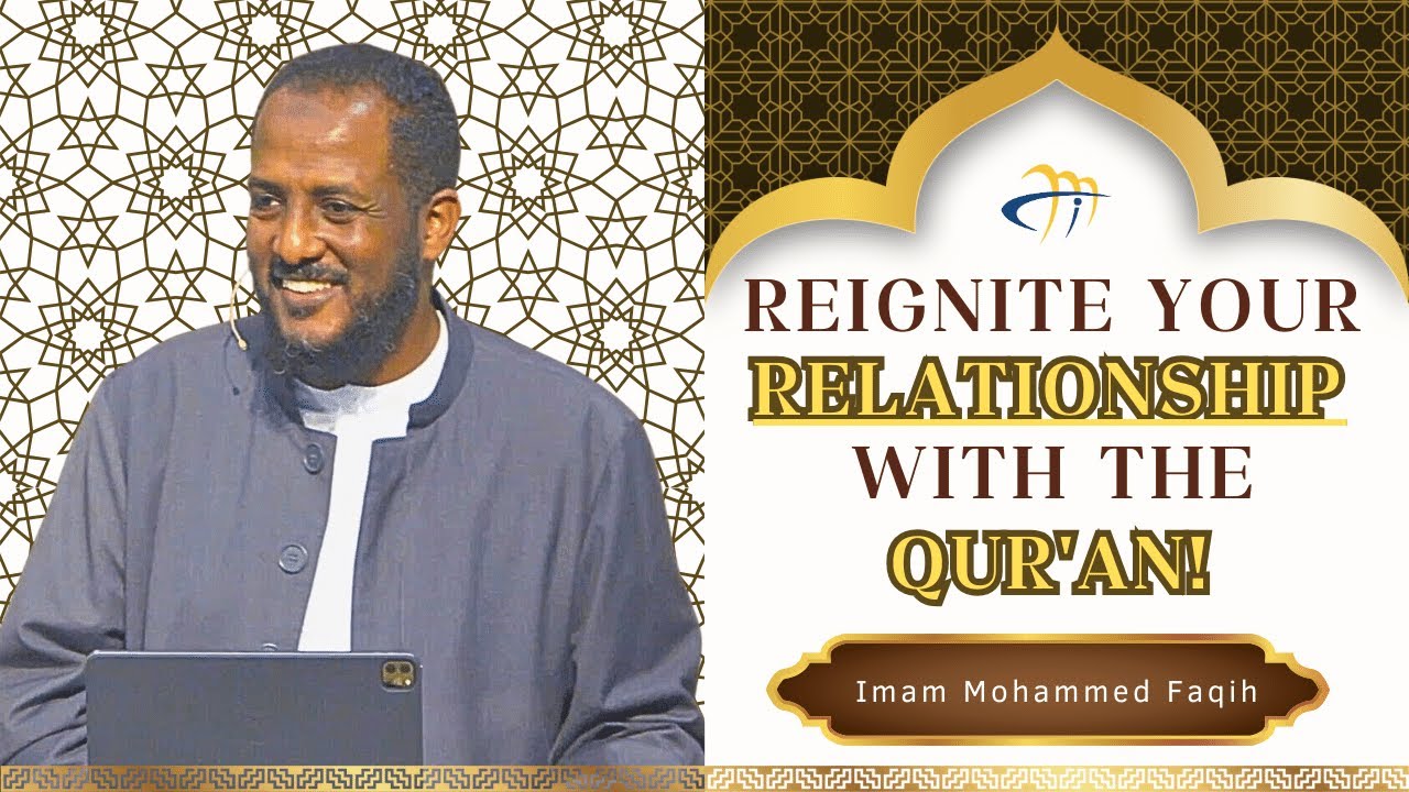 Reignite your Relationship with the Qur'an! - Imam Mohammed Faqih - YouTube