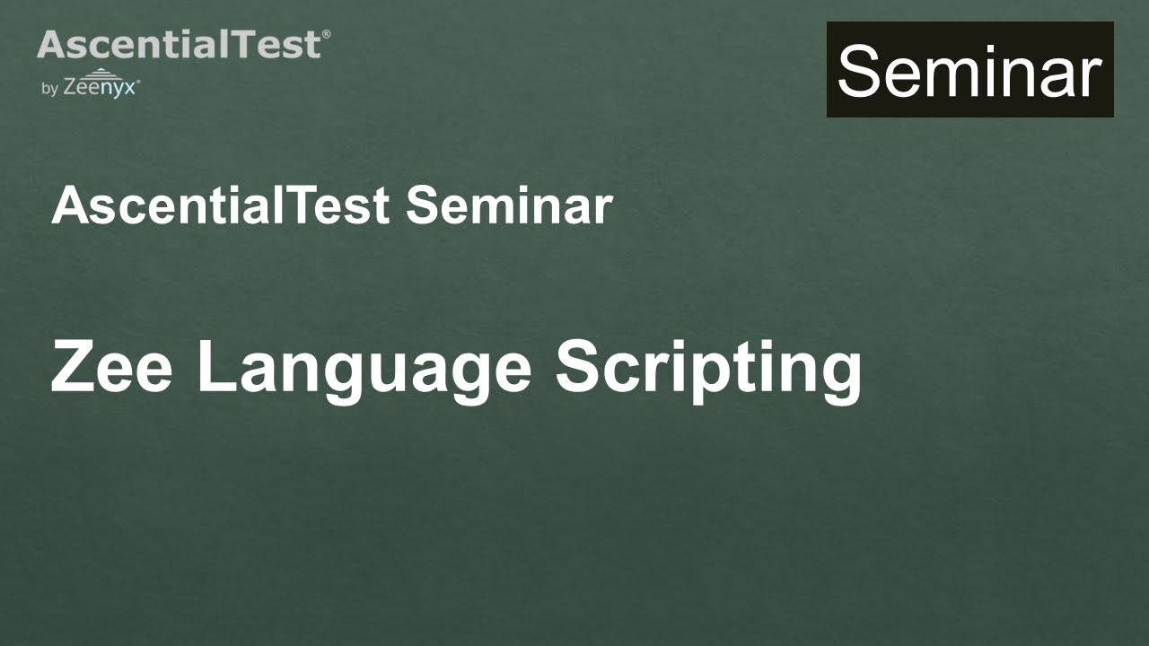 AscentialTest Seminar 7: Zee Language Scripting - YouTube