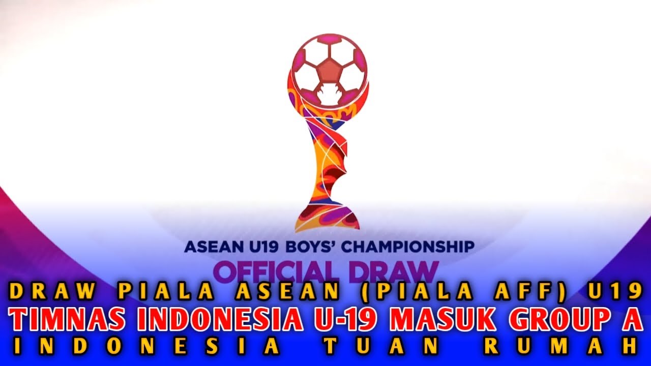⚽ DRAWING PIALA ASEAN (PIALA ASEAN) 2024 U-19 INDONESIA GROUP A - YouTube