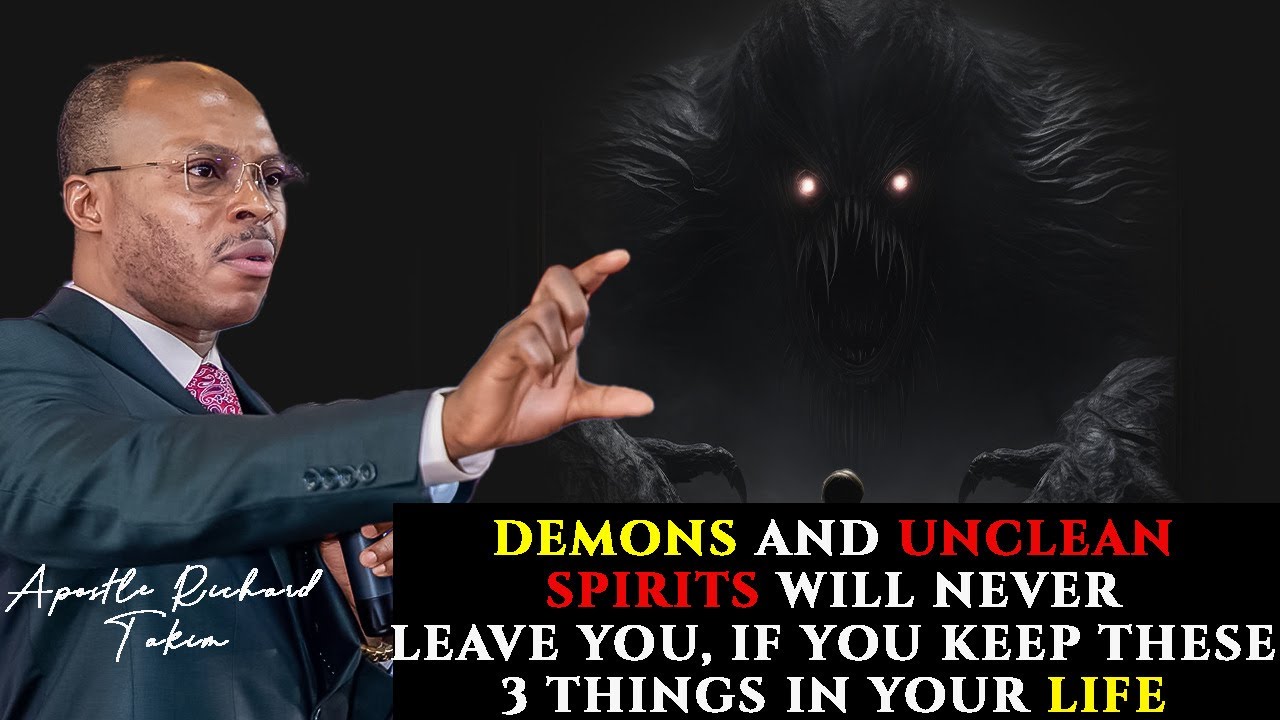 3 Ways we keep Unclean Spirits and the Devil in Our Lives || Apostle ...