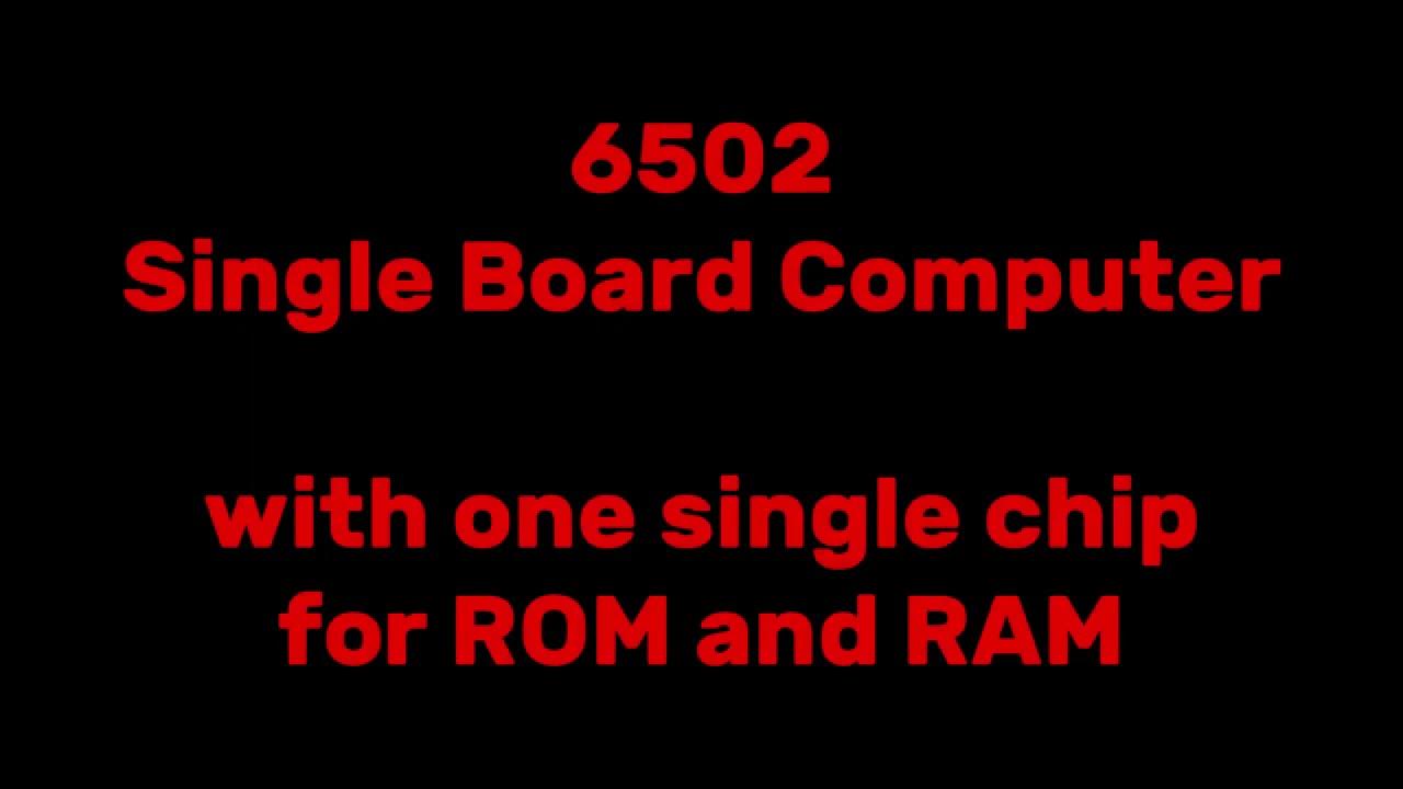 6502 SBC with one single chip for ROM and RAM - YouTube