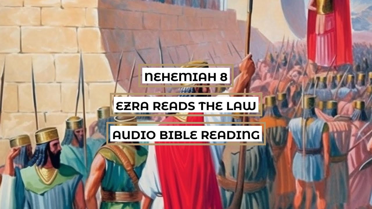 Nehemiah 8: Ezra Reads the Law - Clear & Engaging Audio Bible Reading ...