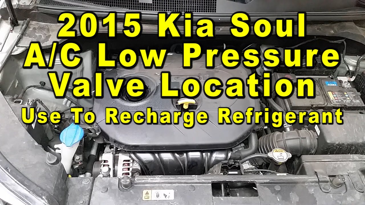 2015 Kia Soul A C Low Pressure Valve Port Location Use To Recharge