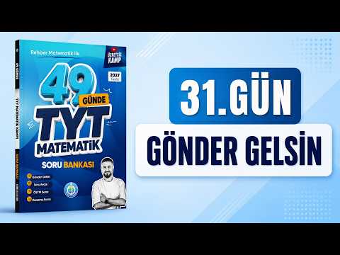 31.GÜN GÖNDER GELSİN / Yüzde Problemleri / 49 Günde TYT Matematik Kampı