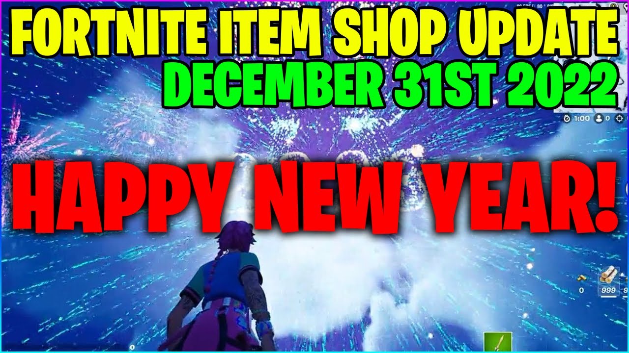 HAPPY NEW YEAR! (FORTNITE ITEM SHOP DECEMBER 31ST 2022) - YouTube