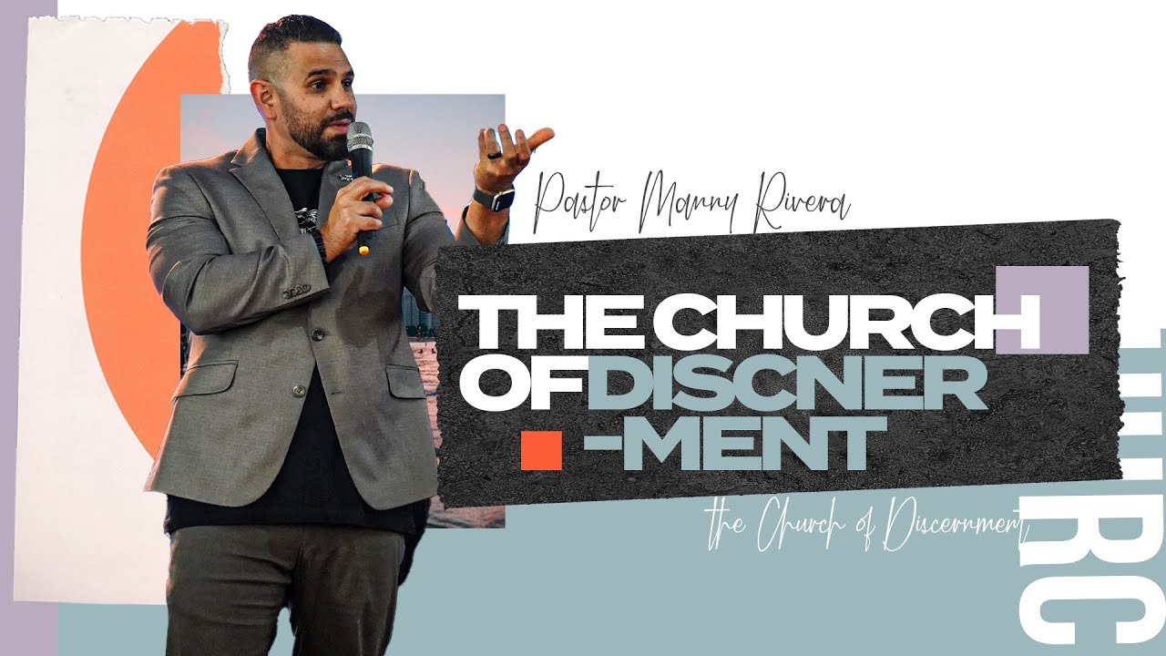 Pastor Manny Rivera - The Church Of Discernment - YouTube