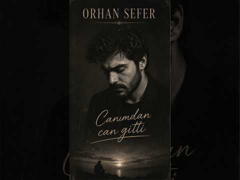 Orhan Sefer - Canımdan Can Gitti (Official Music) 2026