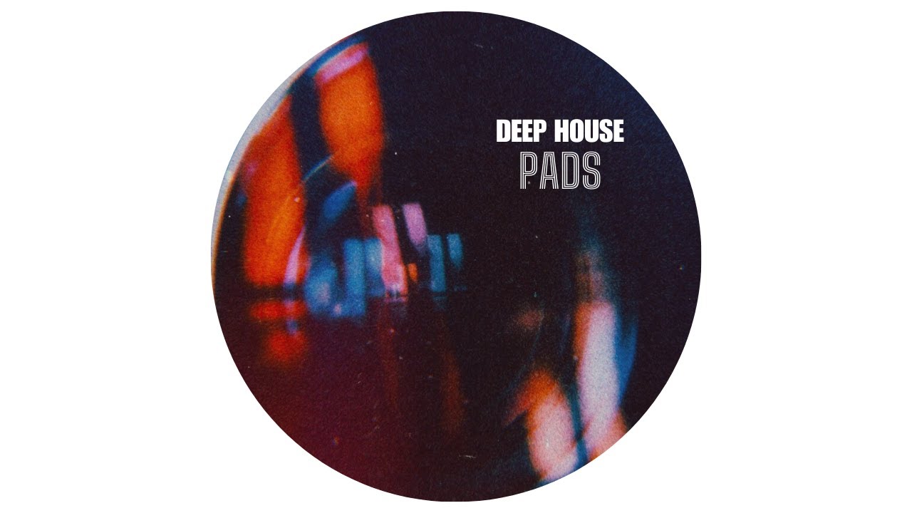Deep House Pads - Samples by Underground Beats - YouTube