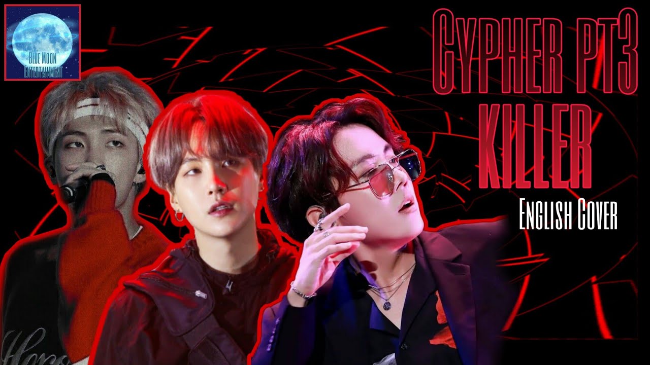 Cypher pt:3 KILLER (BTS) English Cover By: Red Bullets // Blue Moon ...