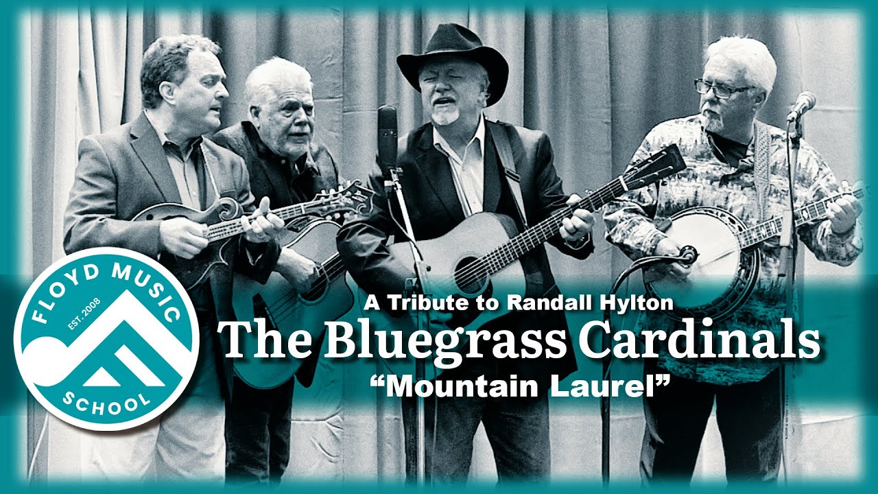 Randall Hylton Tribute: The Bluegrass Cardinals - "The Mountain Laurel ...