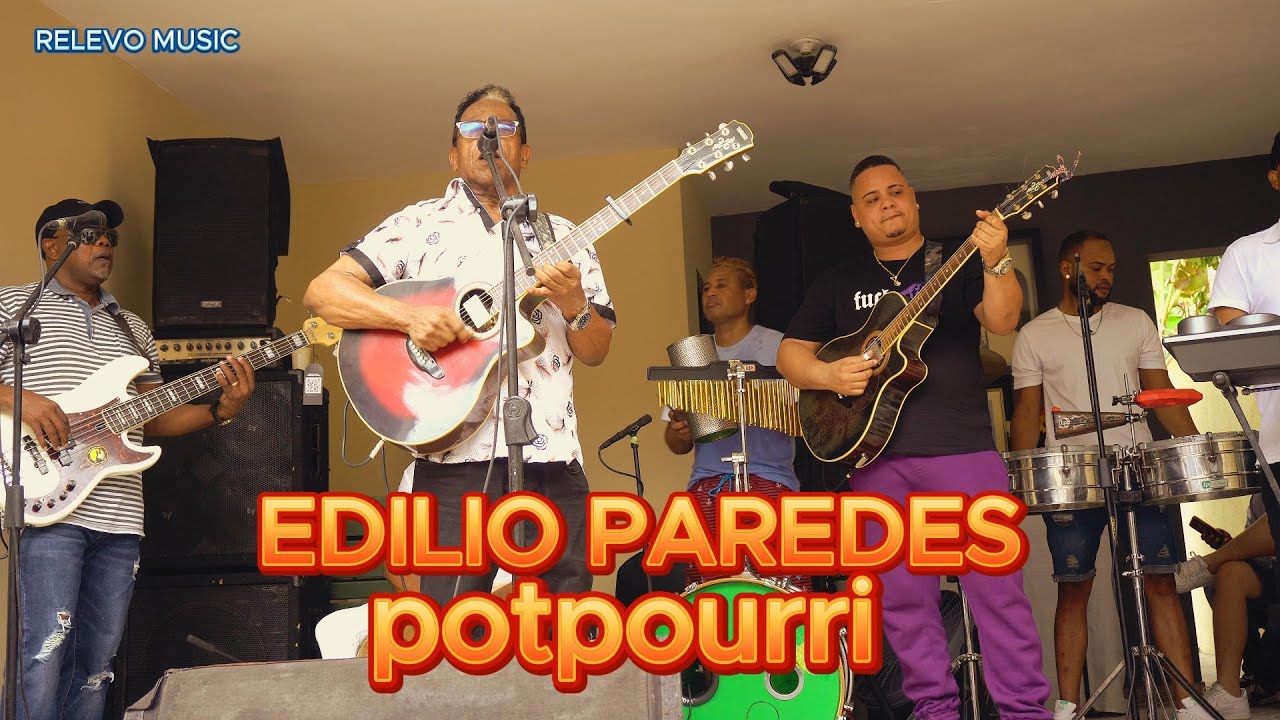 EDILIO PAREDES / POTPOURRI (RELEVO MUSIC) - YouTube