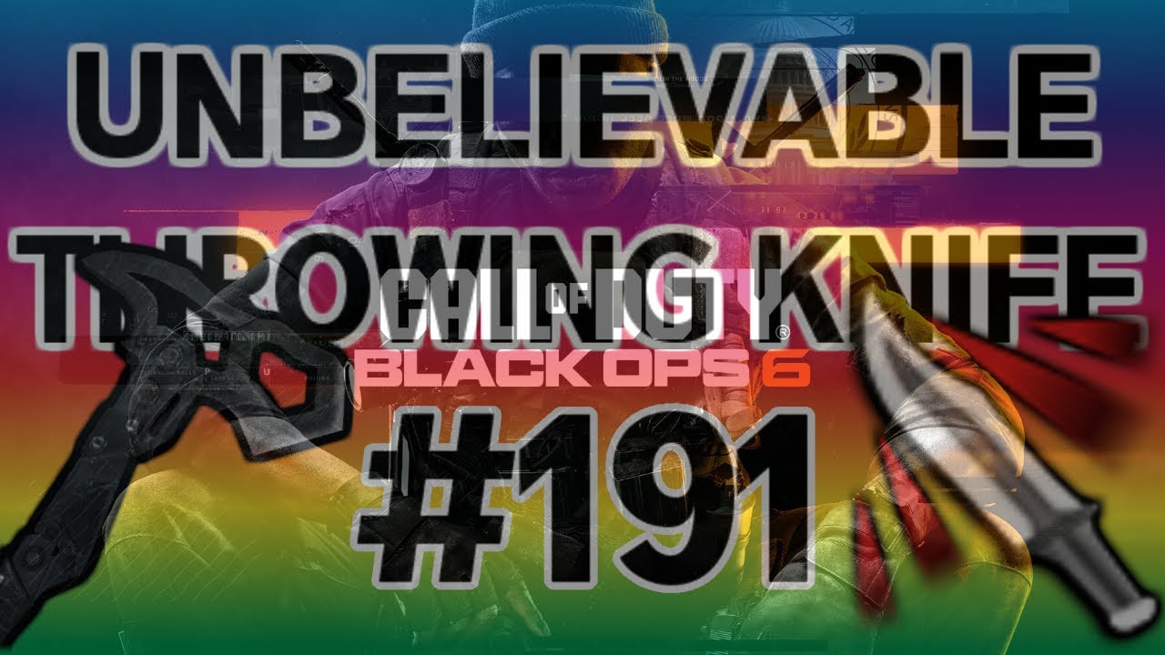 UNBELIEVABLE THROWING KNIFE #191 | COD: BLACK OPS 6 SPECIAL! | THROWING ...