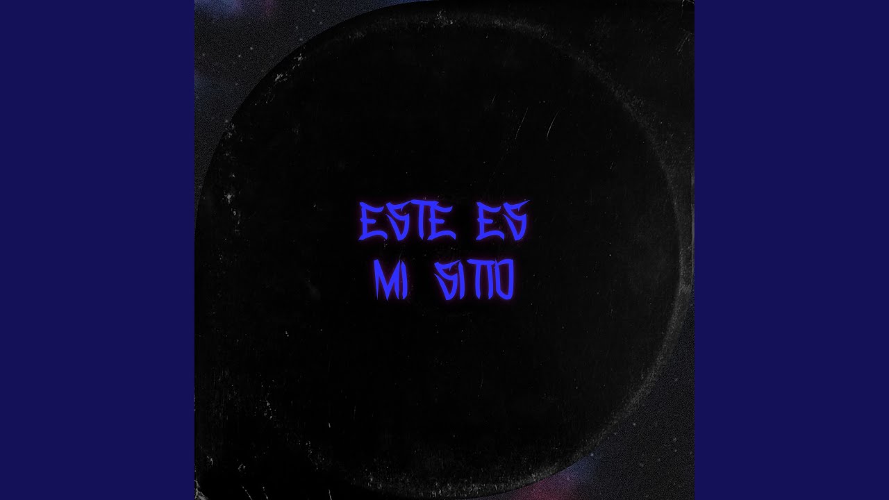 Este Es Mi Sitio - YouTube