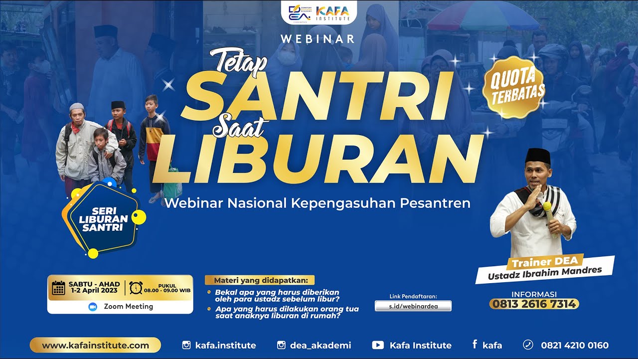 Ikuti Webinar TETAP SANTRI SAAT LIBURAN bersama Mentor DEA, Ust ...