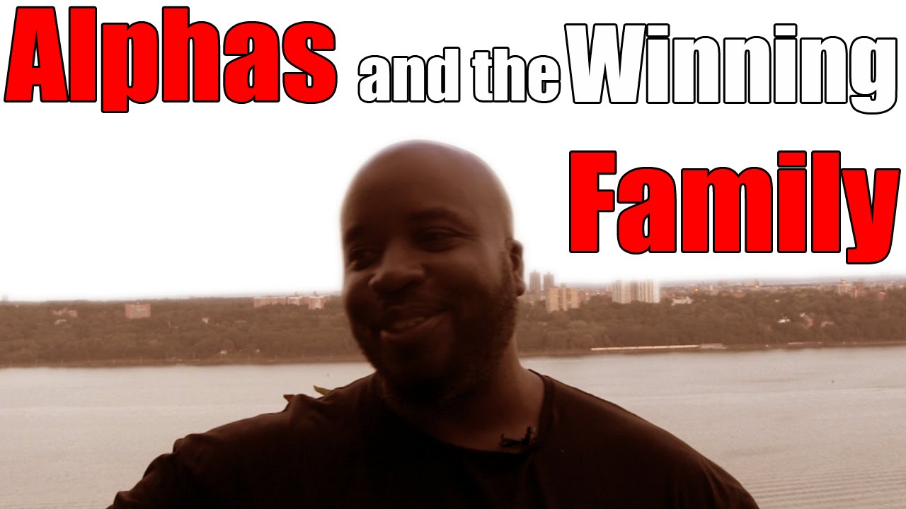 Alpha Males, Alpha Females, and the Winning Family - 9.18.2016 Chief ...