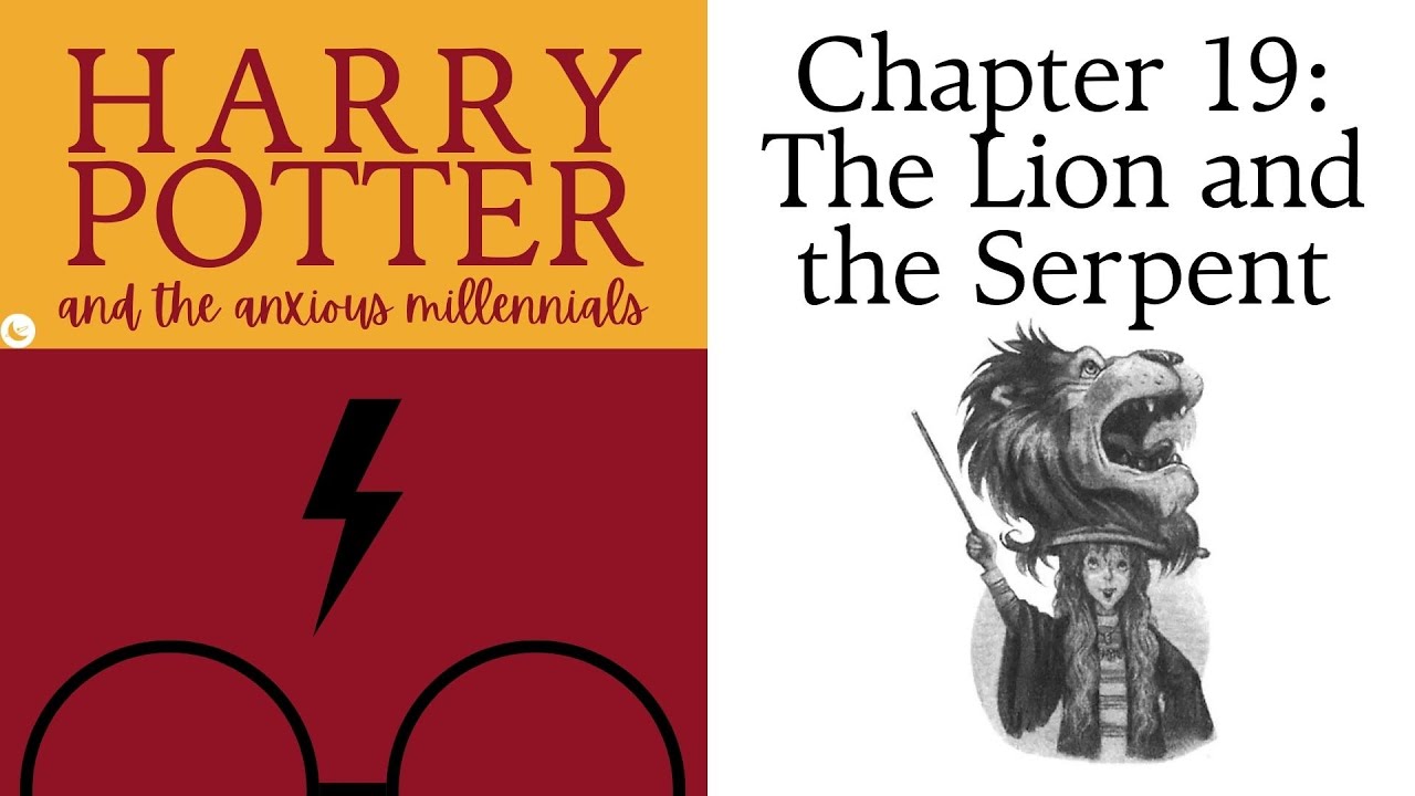 5.19 The Lion and the Serpent | Harry Potter and the Anxious ...