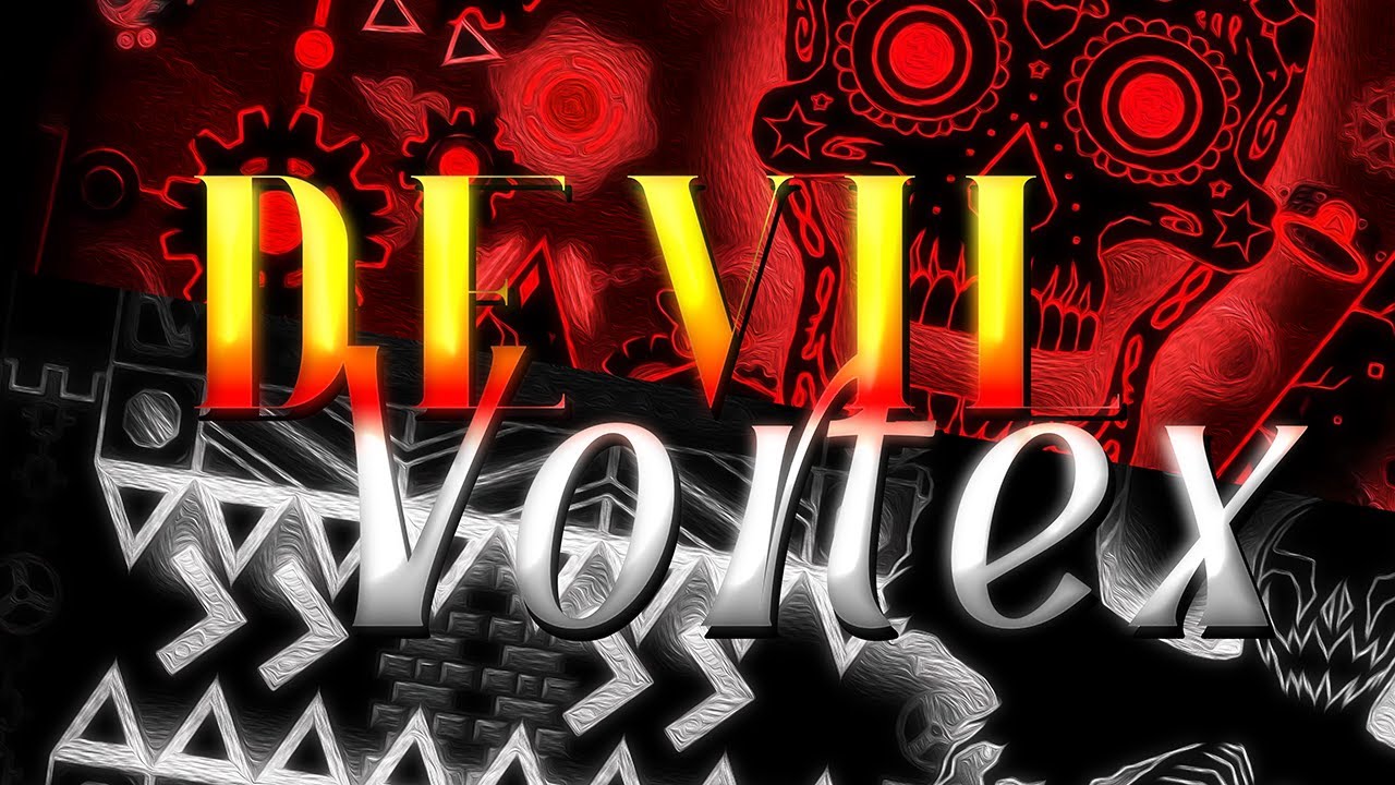 NEW HARDEST | Devil Vortex 100% by Rustam - YouTube