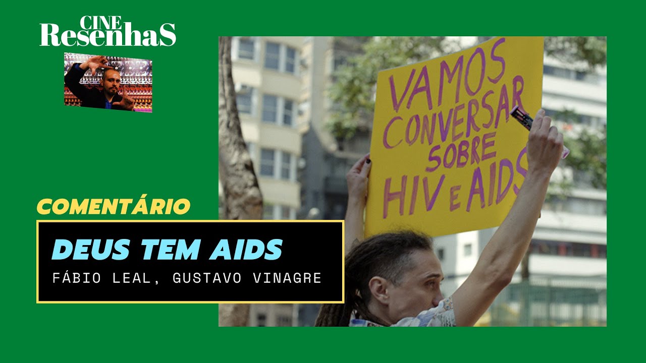Resenha Crítica | DEUS TEM AIDS e a nova realidade de pessoas que vivem ...