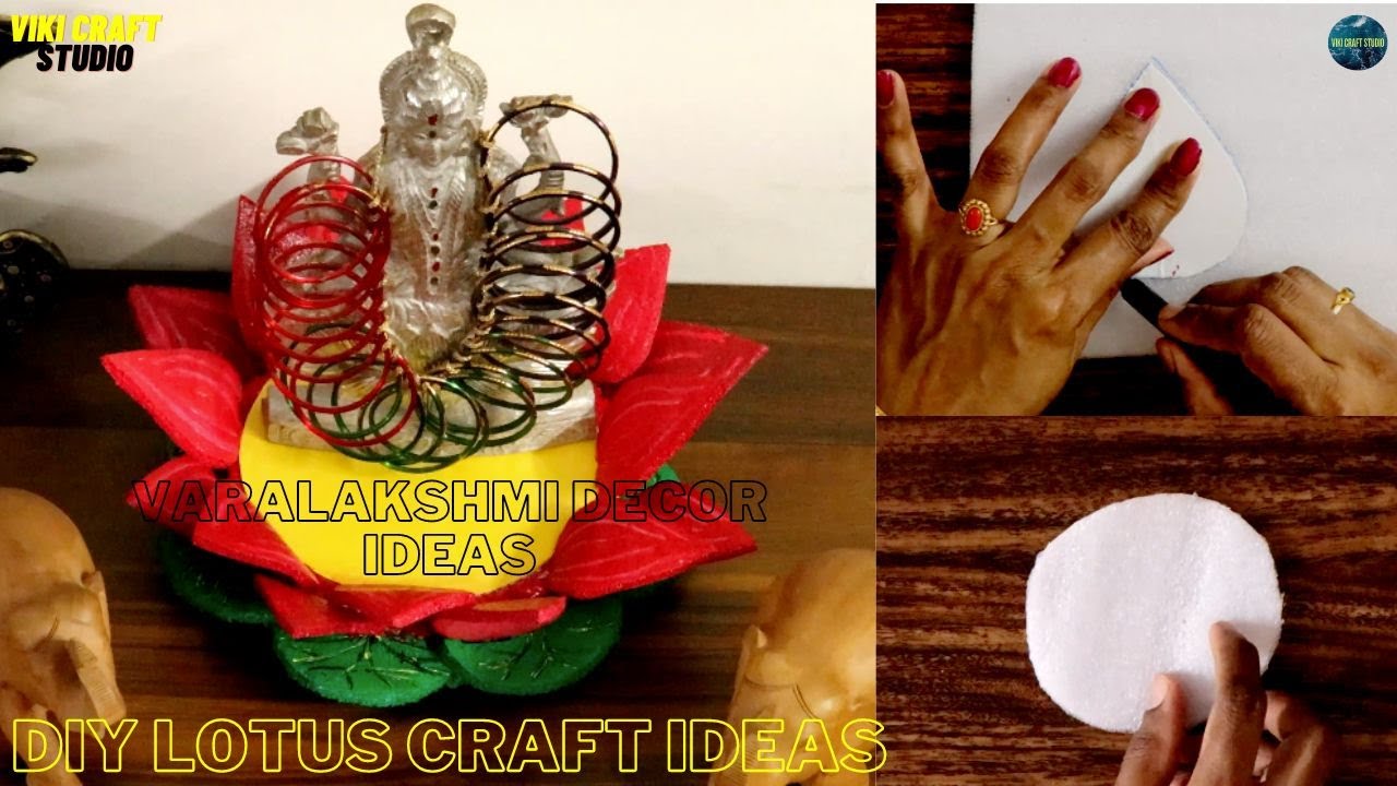 DIY LOTUS CRAFT IDEAS | VARALAKSHMI DECOR IDEAS | VIKI CRAFT STUDIO ...