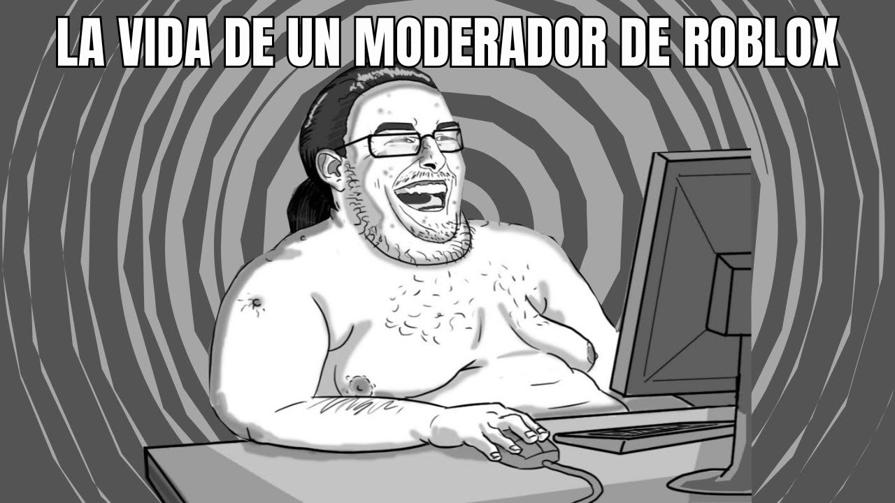 La VIDA de un MODERADOR de ROBLOX - YouTube
