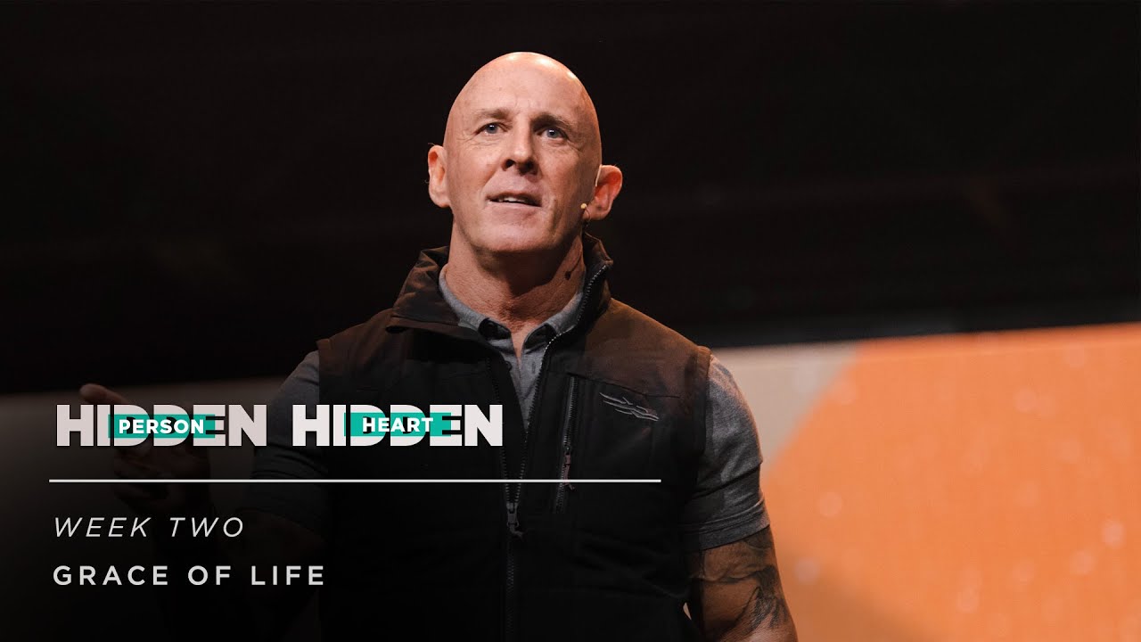 Grace of Life | Hidden Person, Hidden Heart | Week 2 - YouTube