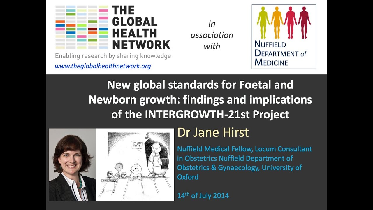 New global standards for Fetal and Newborn growth: Intergrowth 21st ...