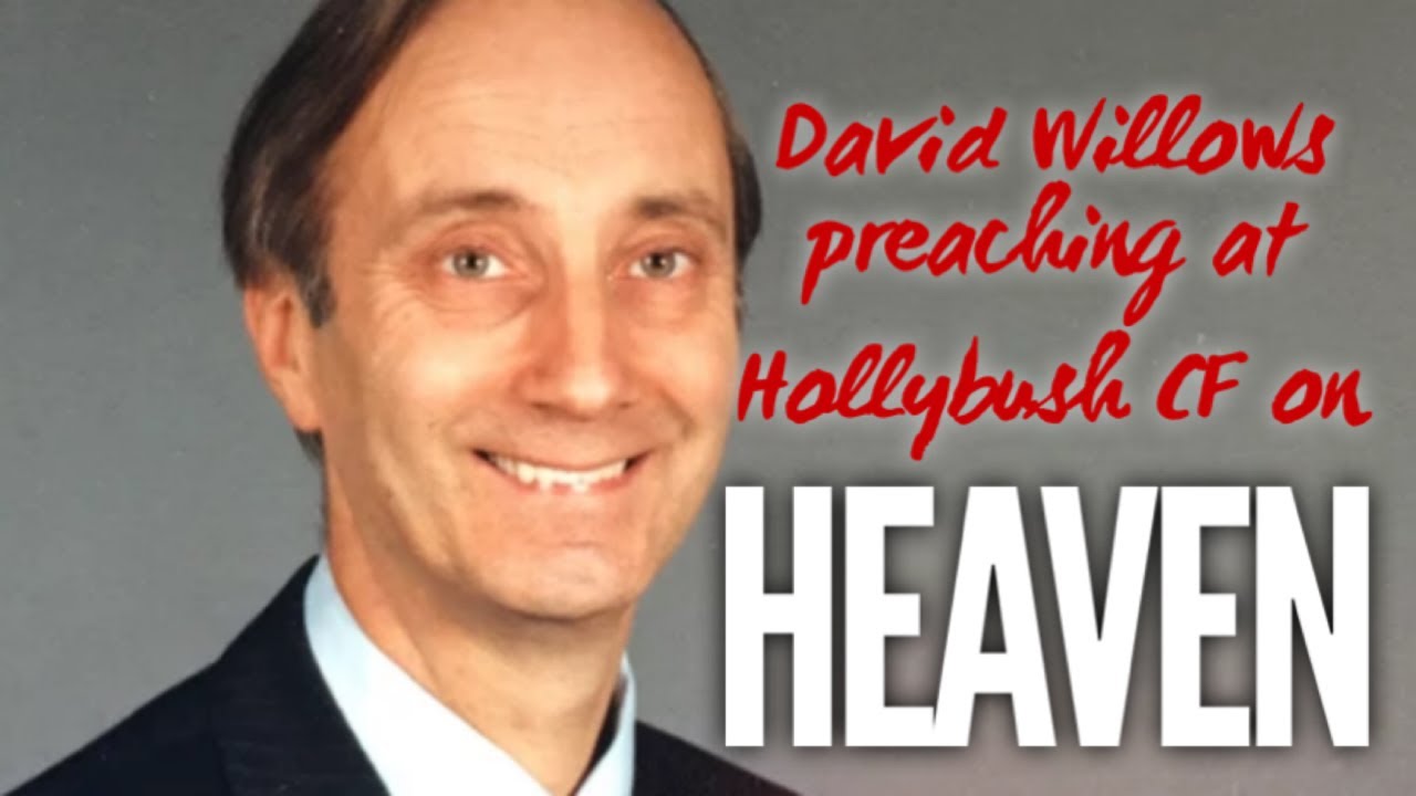 VIDEO 'Heaven' - David preaching at Hollybush Christian Fellowship ...