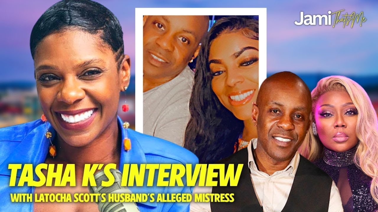 Xscape Tasha Ks Interview With Latocha Scotts Husbands Alleged