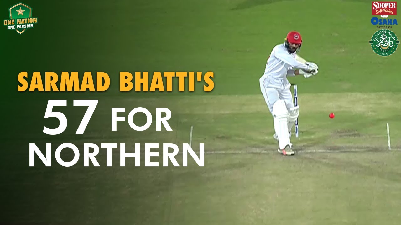 Sarmad Bhatti's 57 For Northern In The Quaid-e-Azam Trophy 2021-22 ...