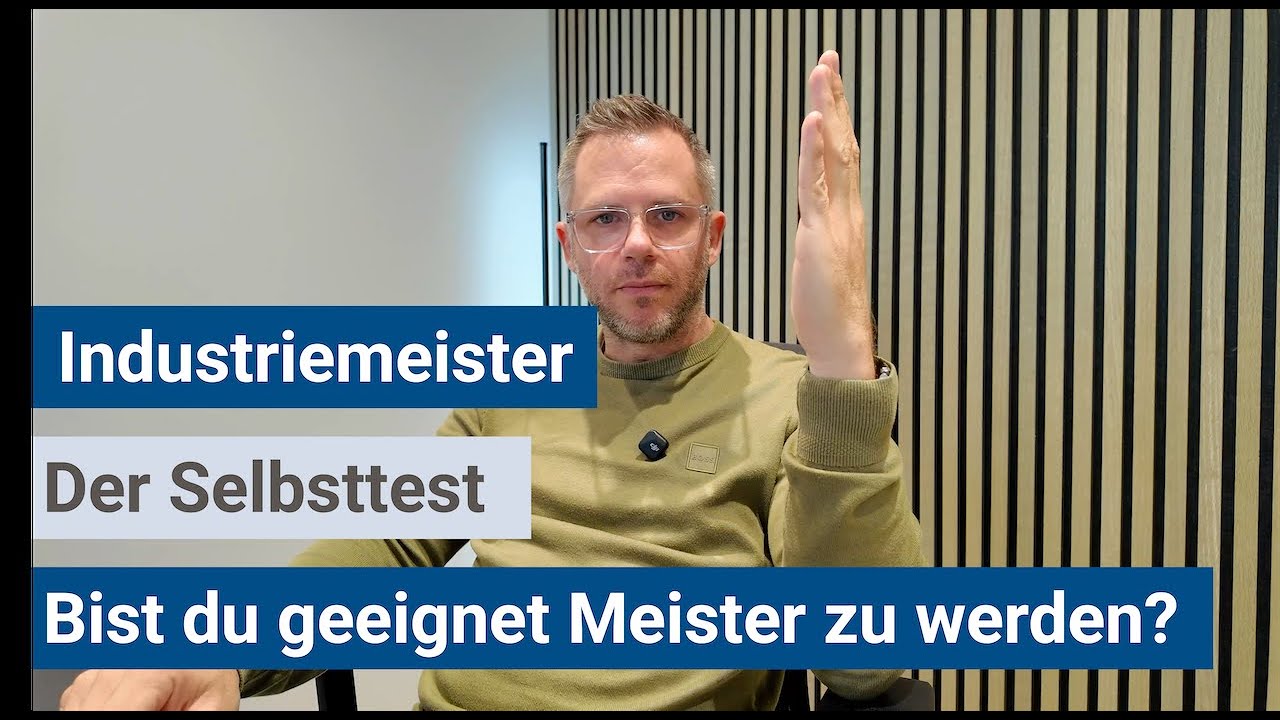 Bist du geeignet um Meister zu werden | Industriemeister IHK - YouTube