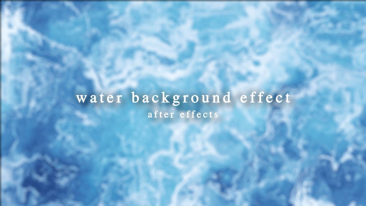 water background effect tutorial | after effects - YouTube