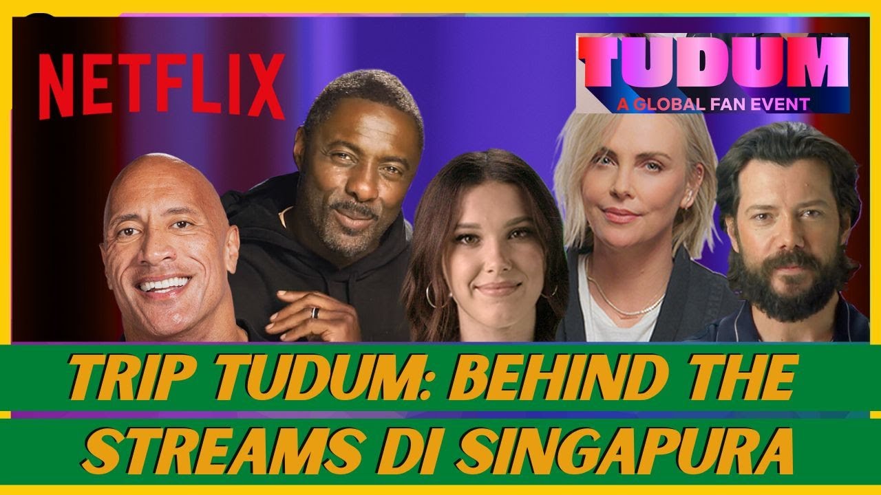 PENGALAMAN DI MEDIA JUNKET EVENT TUDUM: BEHID THE STREAMS DI SINGAPURA ...