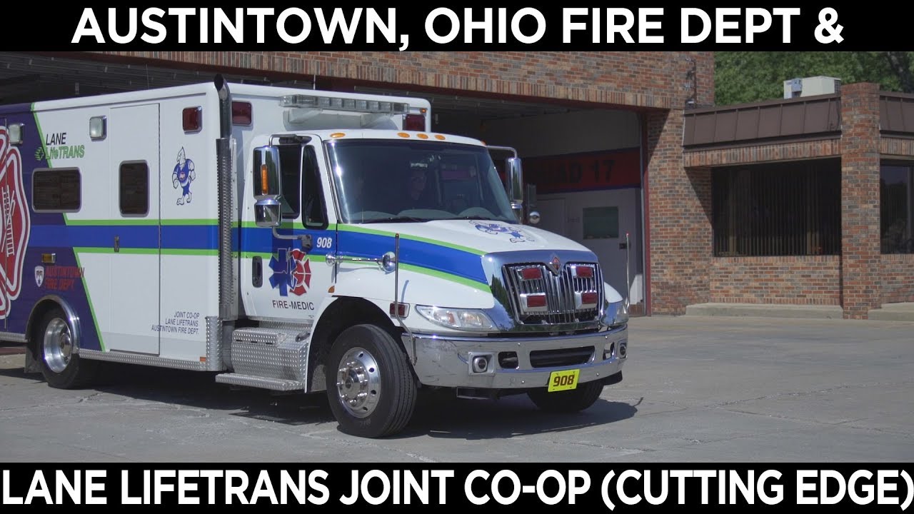 Austintown, Ohio Fire Dept & Lane LifeTRANS Joint Co-op (Cutting Edge ...
