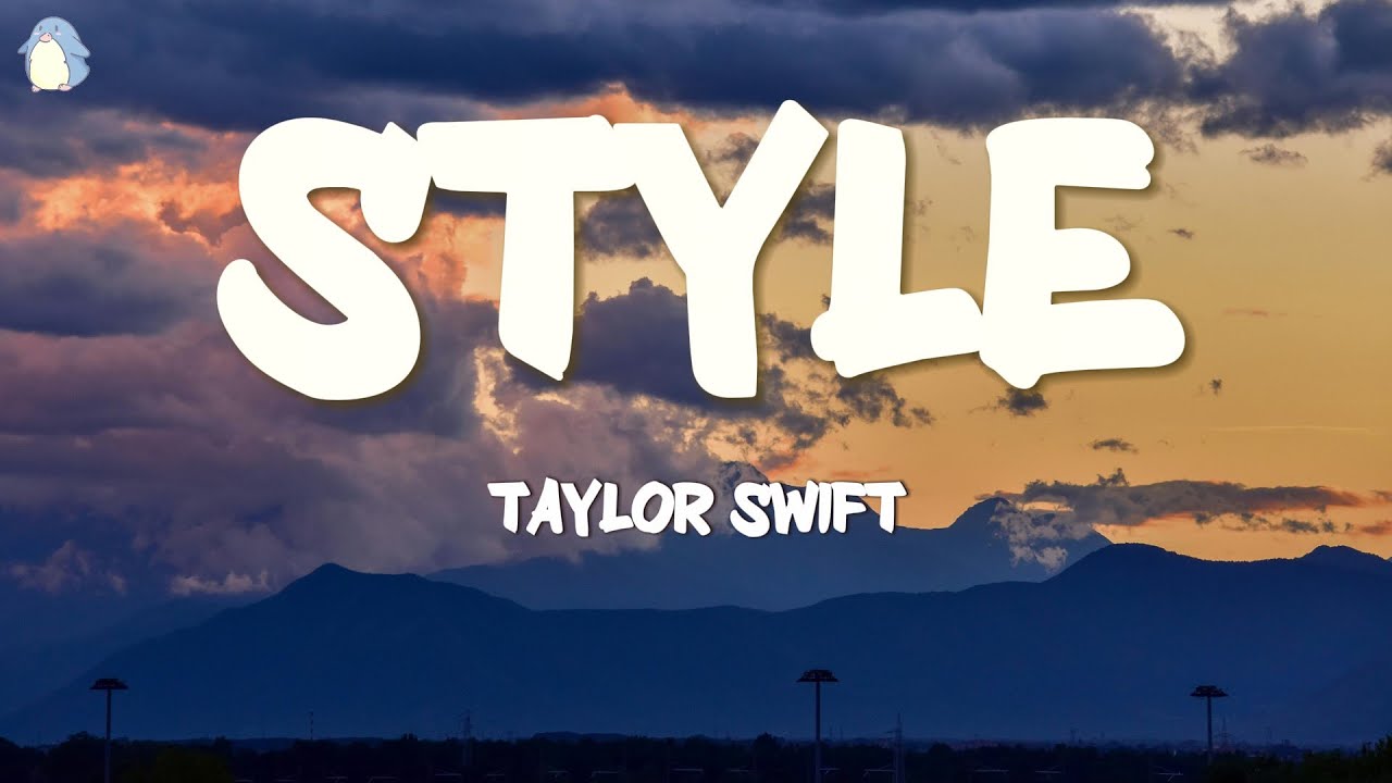Taylor Swift - Style (Lyrics) - YouTube