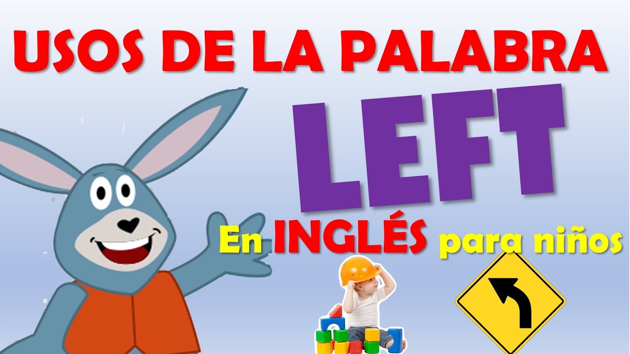 Cómo usar la palabra LEFT en INGLÉS - YouTube