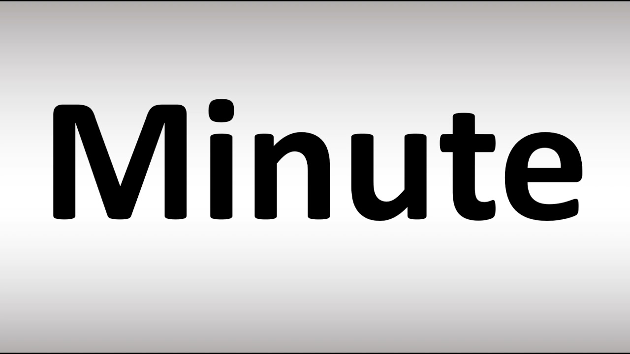 How to Pronounce Minute - YouTube