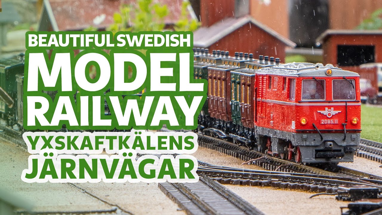 Beautiful model railway in Sweden | Yxskaftkälens Järnvägar - YouTube