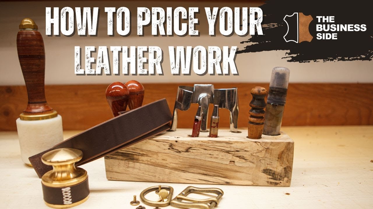 How to Price Your Leather Work | The Business Side - YouTube