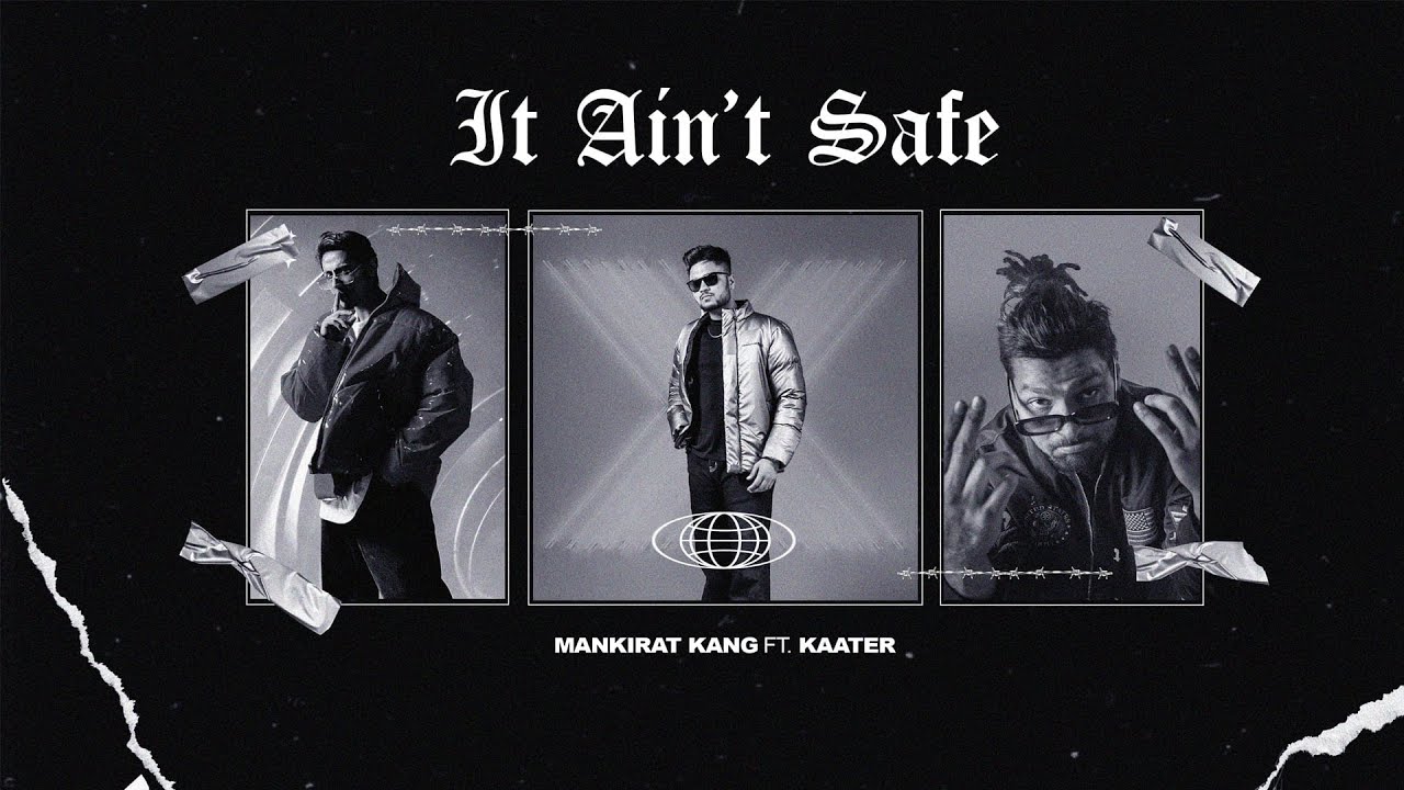 It Ain't Safe | Mankirat Kang | Kaater | Shevv | New Punjabi Song 2023 ...