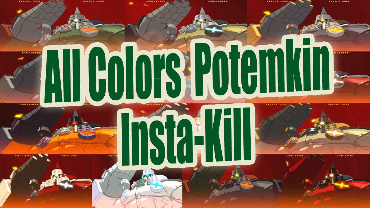 Potemkin Intro & Insta-kill All colors [Guilty Gear Xrd] 1080p - YouTube