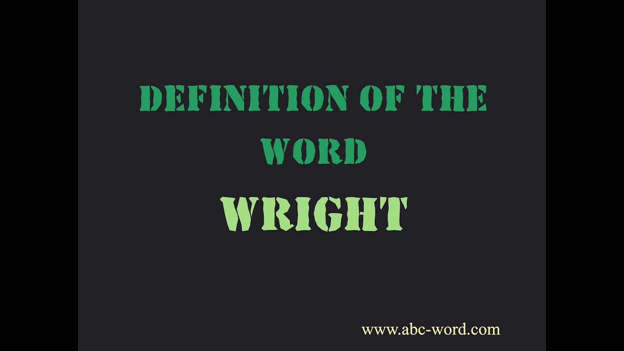 Definition of the word "Wright" - YouTube