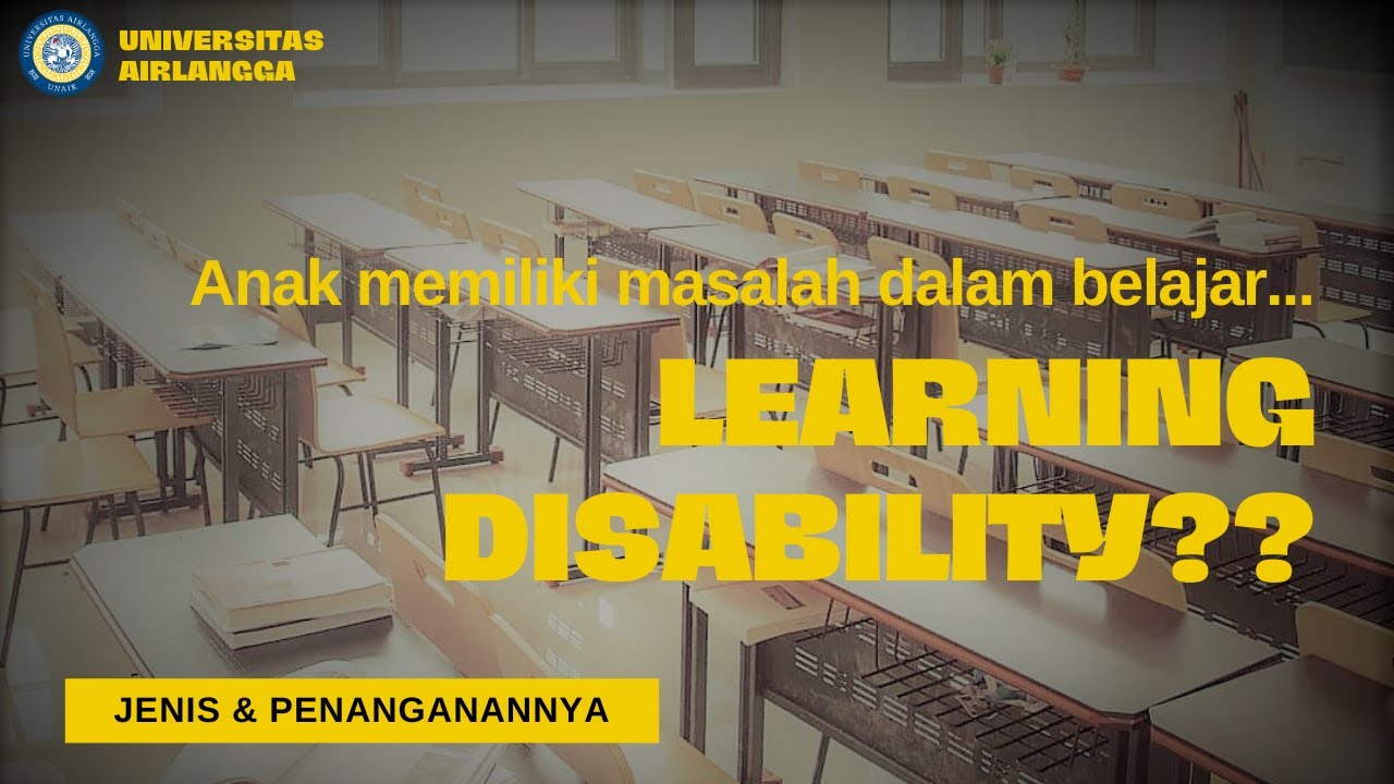 LEARNING DISABILITY: Definisi, Jenis, dan Cara Penanganan - YouTube