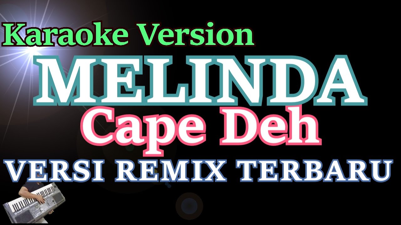 Cape Deh - Melinda (KARAOKE LIRIK) Remix - YouTube