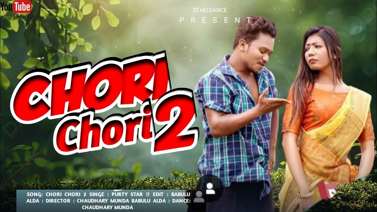 Chori Chori 2 !!New Ho Munda Song 2025 !! Dandom Star ⭐ !! Choudhary ...
