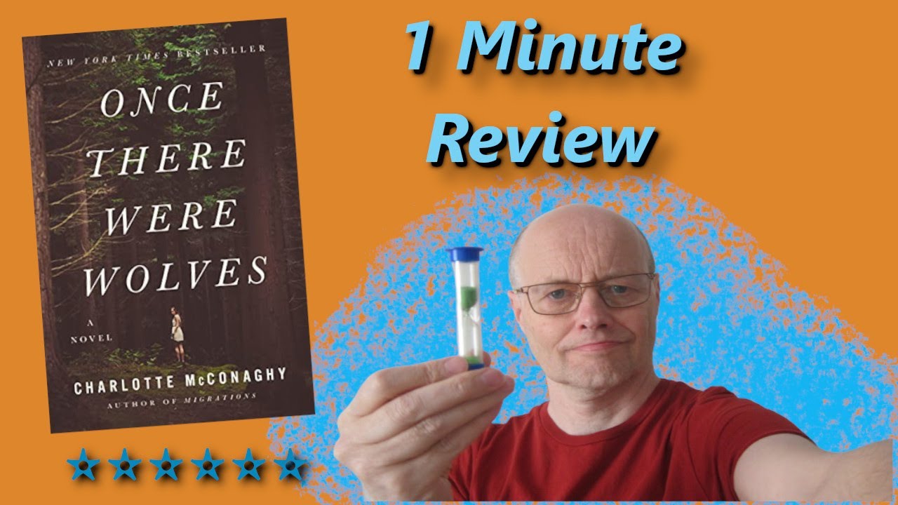 1 Minute Review: Once There Were Wolves by Charlotte McConaghy - YouTube