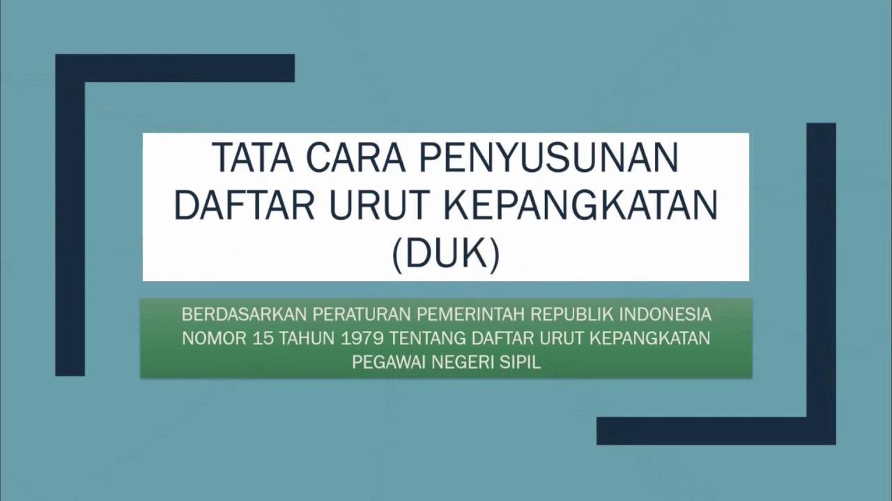 TATA CARA PENENTUAN DAFTAR URUTAN KEPANGKATAN (DUK) PNS# - YouTube