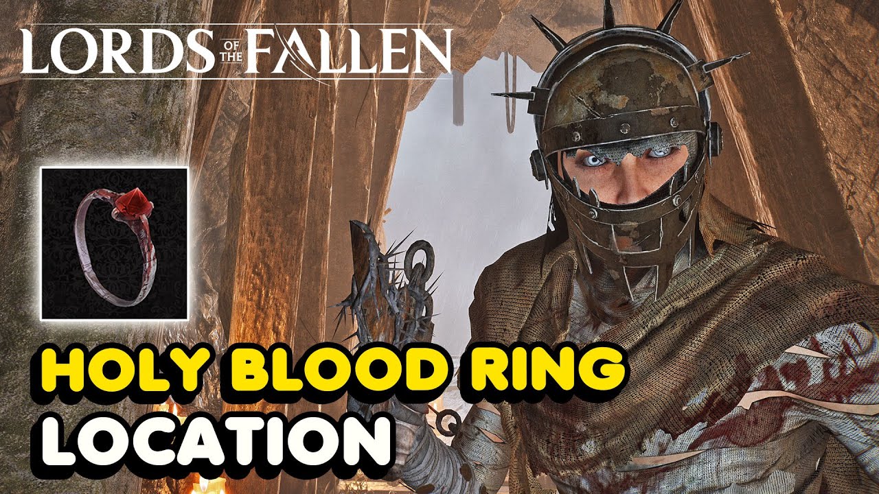Lords of The Fallen (2023) Holy Blood Ring Location - YouTube
