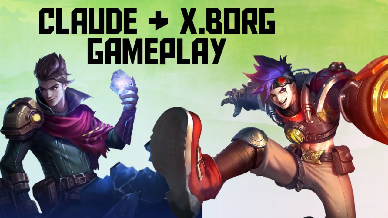 X.Borg & Claude Gameplay | MLBB Gameplay | Marky on YouTube | - YouTube