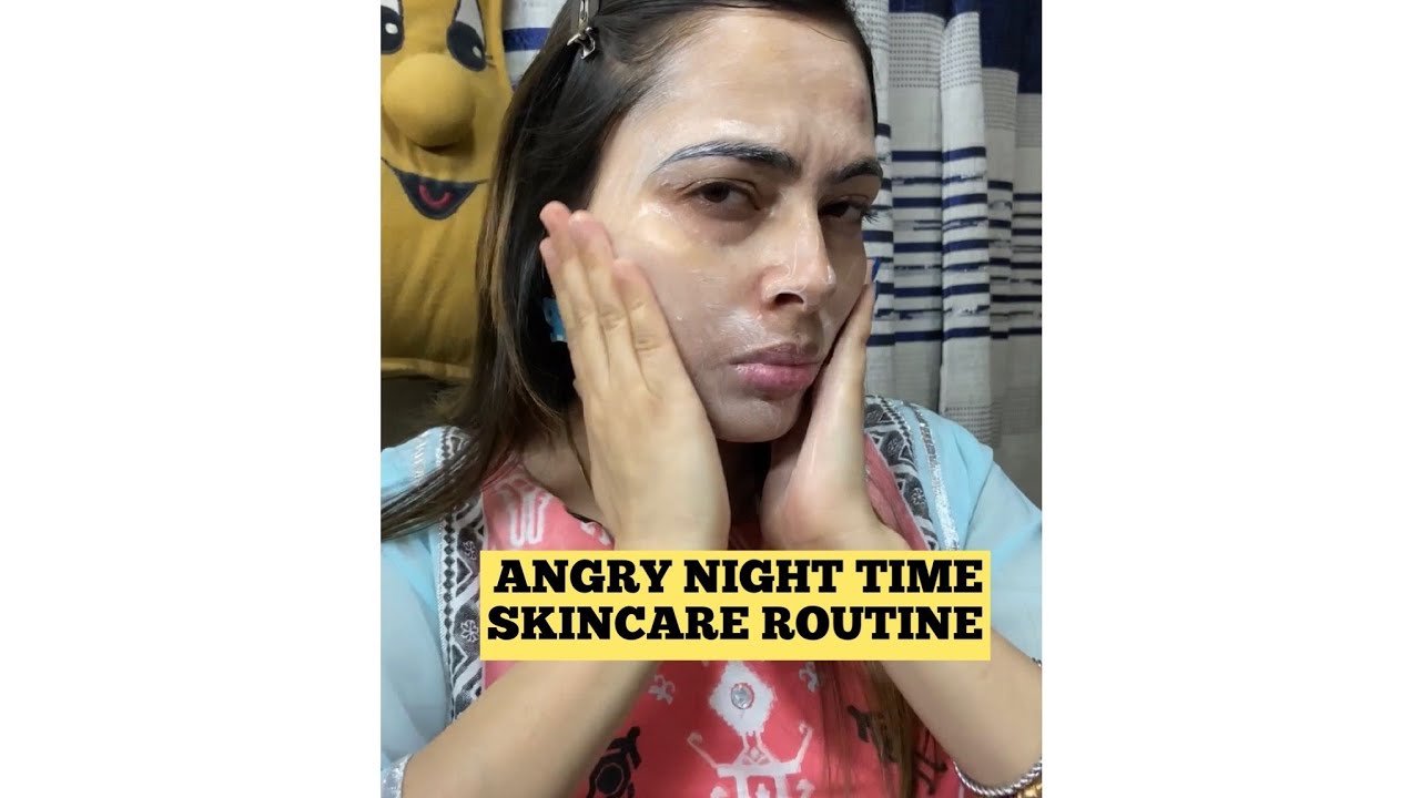 Angry Night time skincare routine😡 - YouTube