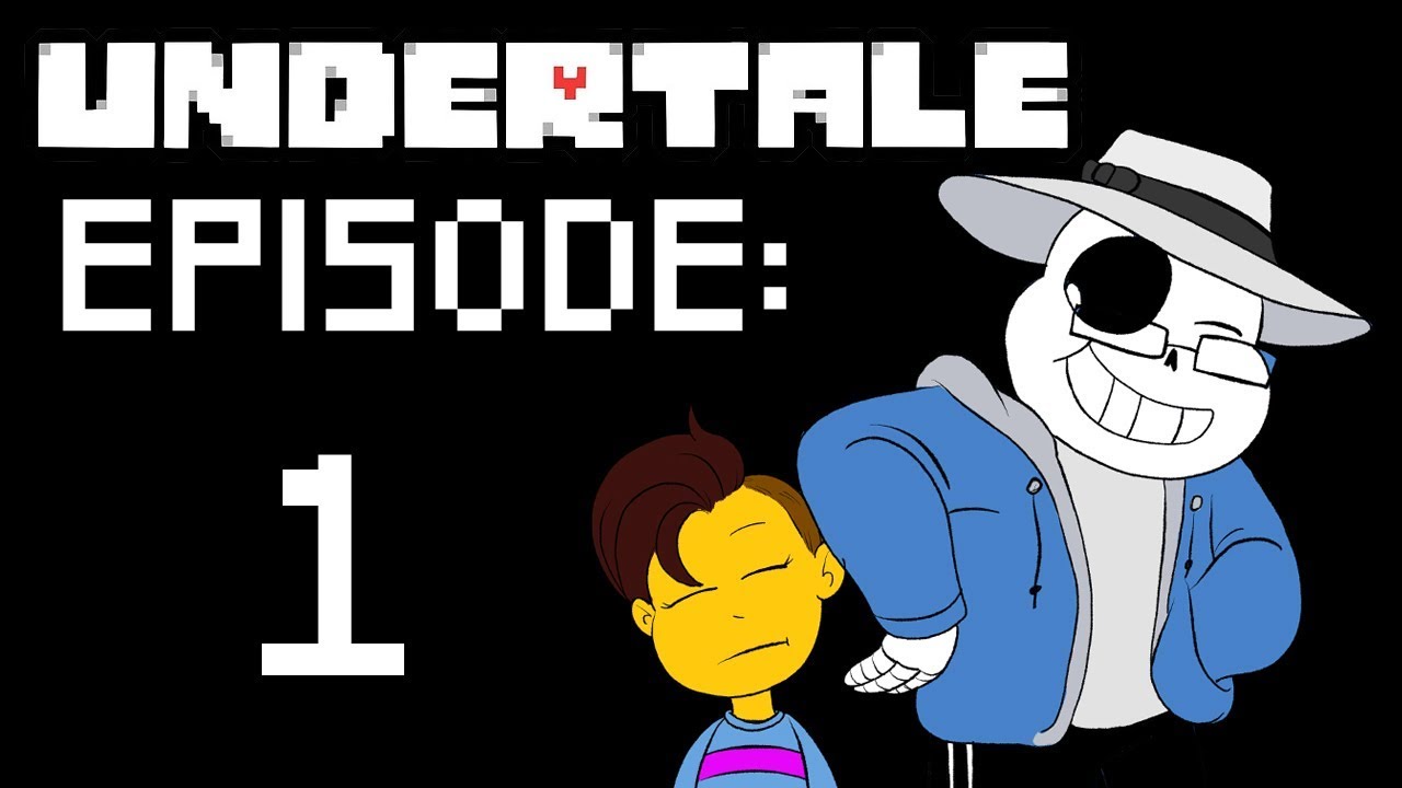 UNDERTALE - Episode 1 - YouTube